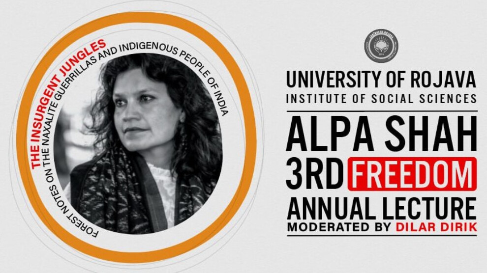 L'Université du Rojava organise sa 3e conférence sur la liberté avec Alpa Shah – Kurdistan au ...